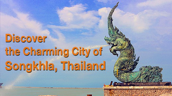 Things To Do In Songkhla City; First Time Visitors Guide
