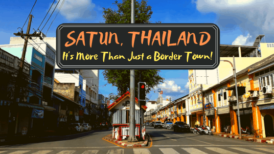 Things To Do In Satun, Thailand, First Time Visitors Guide