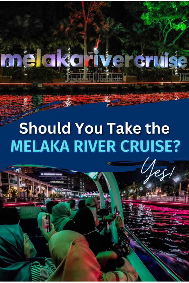 Should You Take the Melaka River Cruise? Yes! - The Island Drum
